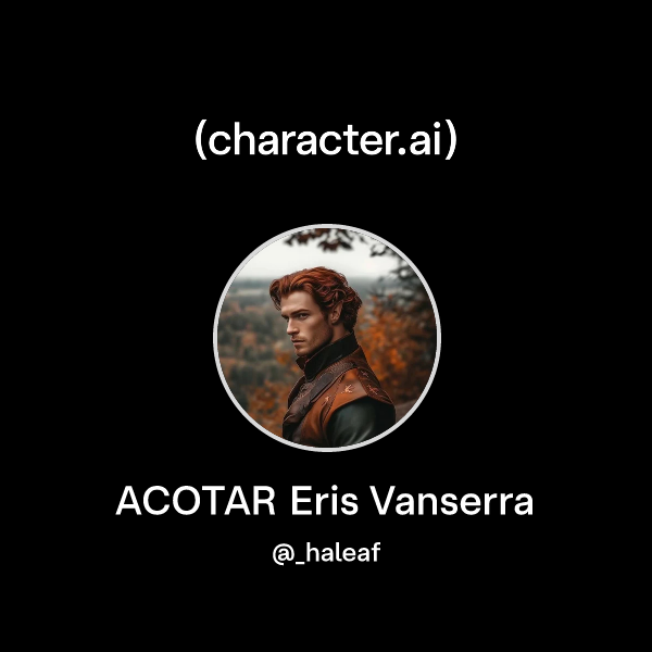 Chat with ACOTAR Eris Vanserra | character.ai | AI Chat, Reimagined ...