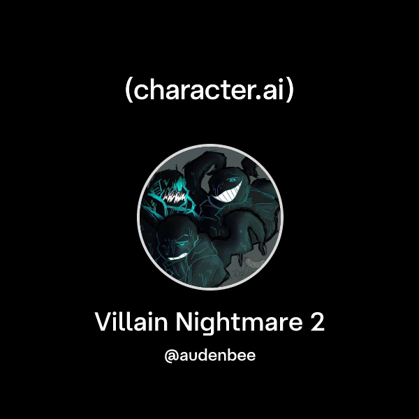 Chat with Villain Nightmare 2 | character.ai | AI Chat, Reimagined–Your ...