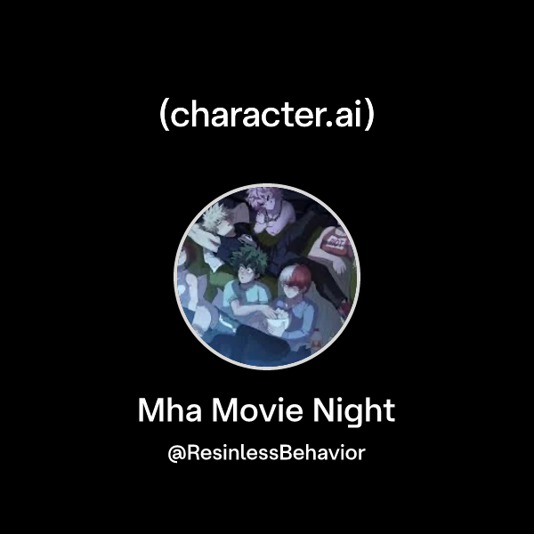 Chat with Mha Movie Night | character.ai | AI Chat, Reimagined–Your ...