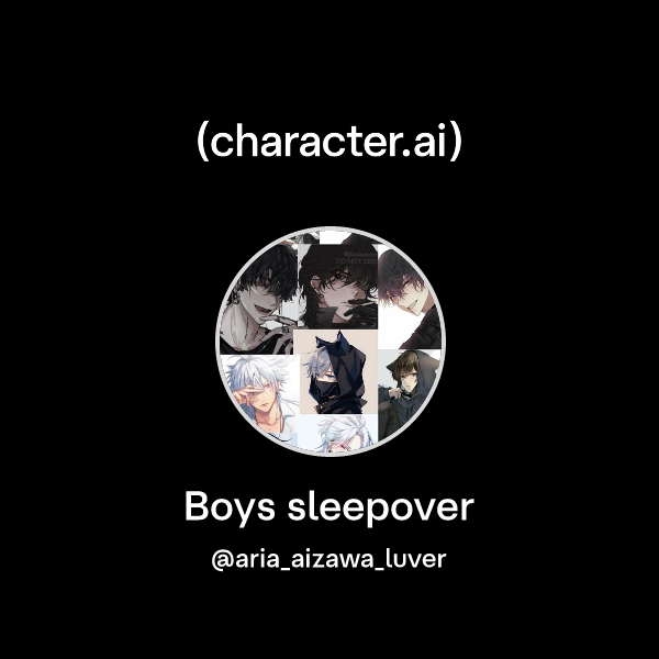 Chat with Boys sleepover | character.ai | AI Chat, Reimagined–Your Words. Your World.