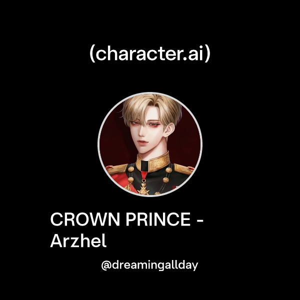 Chat with CROWN PRINCE -Arzhel | character.ai | Personalized AI for ...
