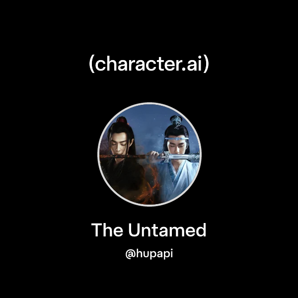 Chat with The Untamed | character.ai | AI Chat, Reimagined–Your Words ...