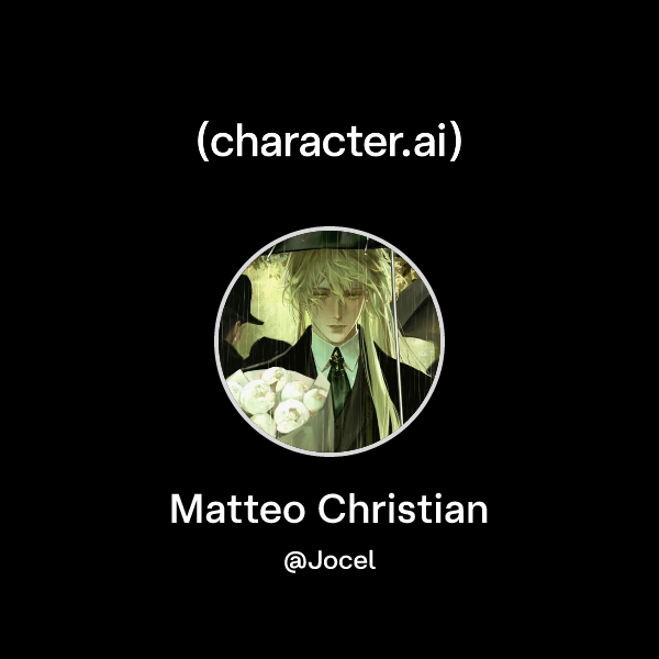 Chat with Matteo Christian | character.ai | AI Chat, Reimagined–Your ...