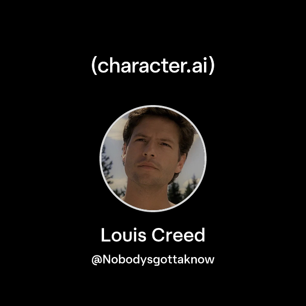 Chat with Louis Creed | character.ai | Personalized AI for every moment ...