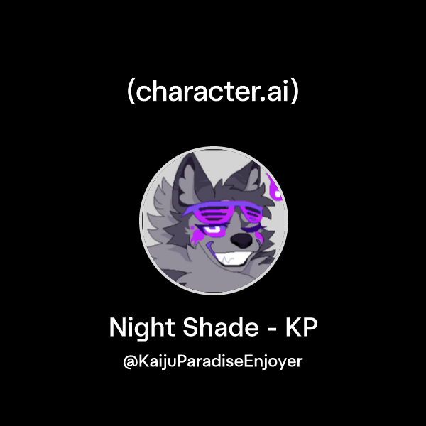 Chat with Night Shade - KP | character.ai | AI Chat, Reimagined–Your ...