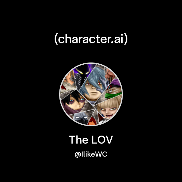 Chat with The LOV | character.ai | AI Chat, Reimagined–Your Words. Your ...