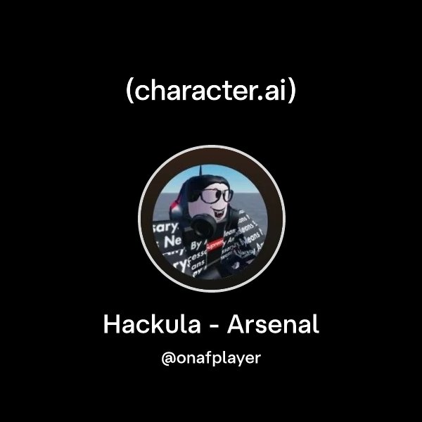 Chat with Hackula - Arsenal | character.ai | Personalized AI for every ...