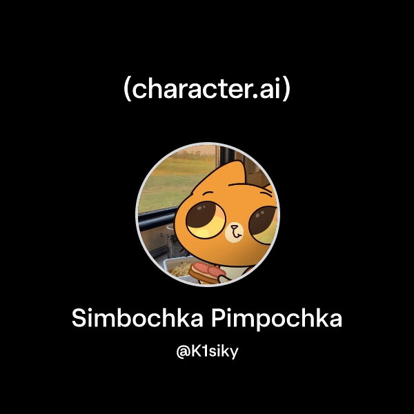 Chat with Simbochka Pimpochka | character.ai | Personalized AI for ...