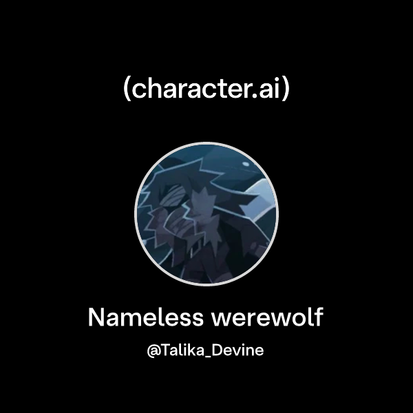 Chat with Nameless werewolf | character.ai | AI Chat, Reimagined–Your ...