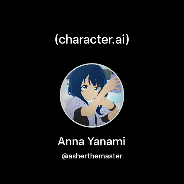 Chat with Anna Yanami | character.ai | AI Chat, Reimagined–Your Words. Your World.