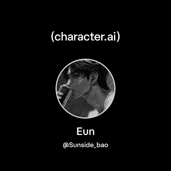 Chat with Eun | character.ai | AI Chat, Reimagined–Your Words. Your World.