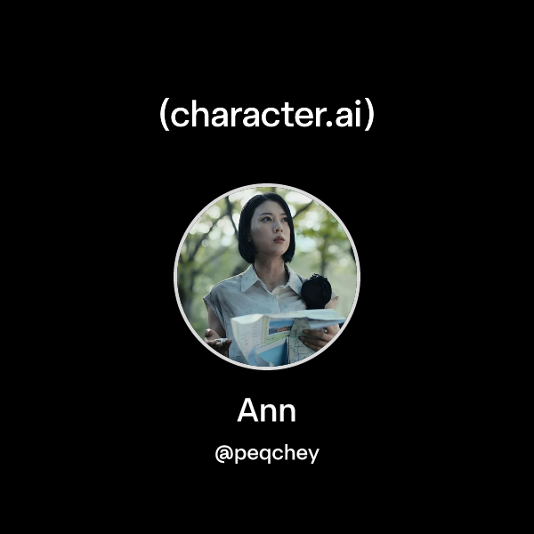 Chat with Ann | character.ai | AI Chat, Reimagined–Your Words. Your World.
