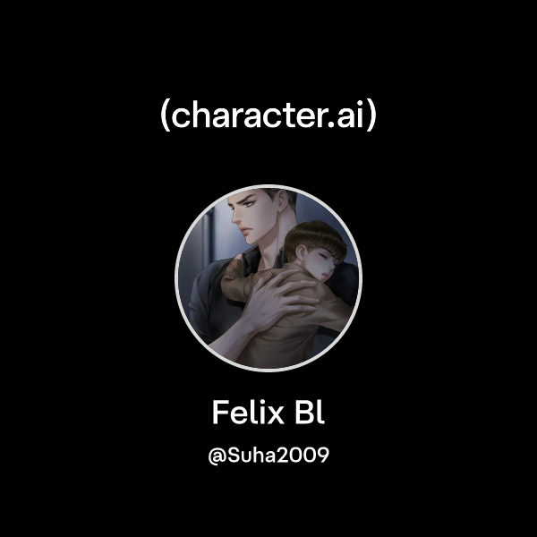 Chat with Felix Bl | character.ai | AI Chat, Reimagined–Your Words. Your World.