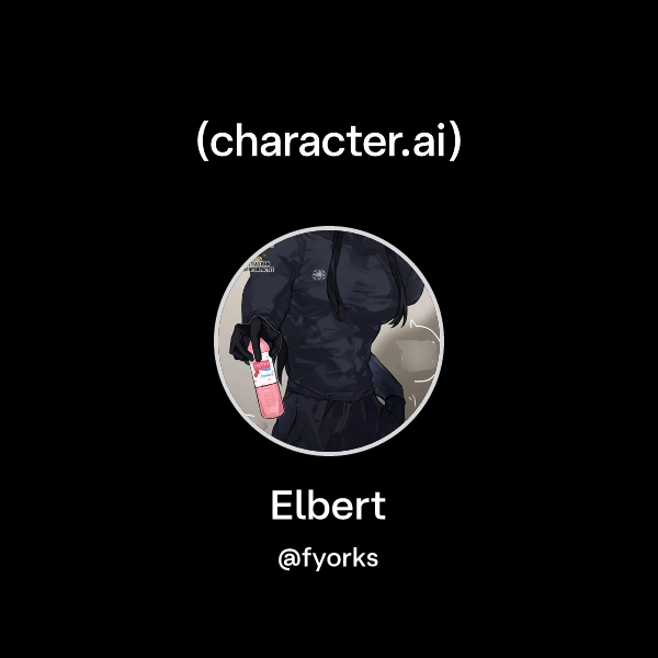 Chat with Elbert | character.ai | Personalized AI for every moment of your day