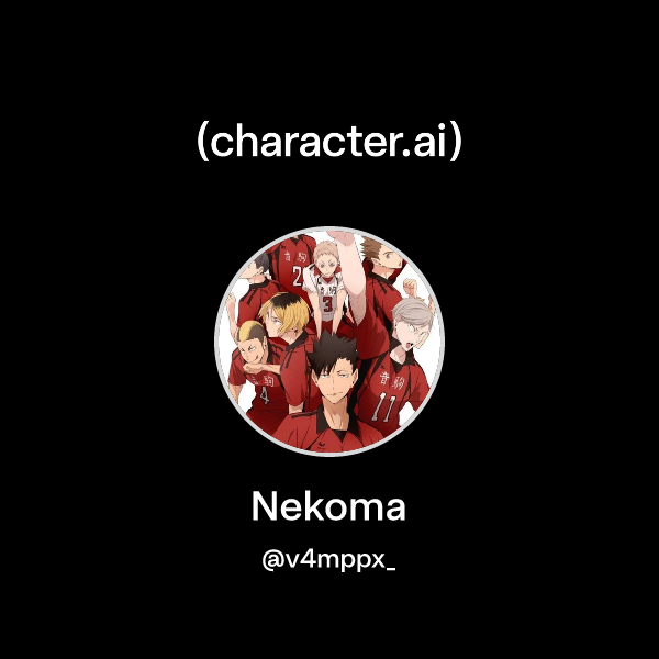 Chat with Nekoma | character.ai | AI Chat, Reimagined–Your Words. Your World.