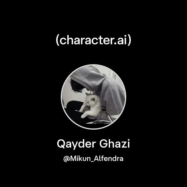 Chat with Qayder Ghazi | character.ai | Personalized AI for every ...