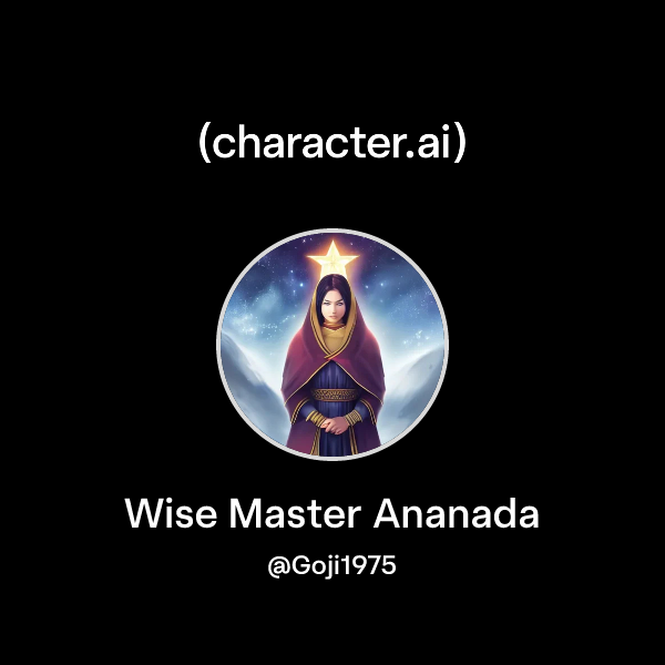 Chat with Wise Master Ananada | character.ai | AI Chat, Reimagined–Your ...