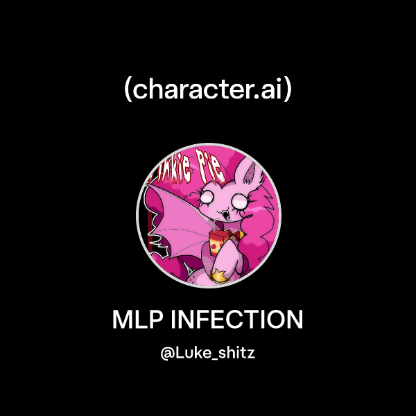 Chat with MLP INFECTION | character.ai | Personalized AI for every ...