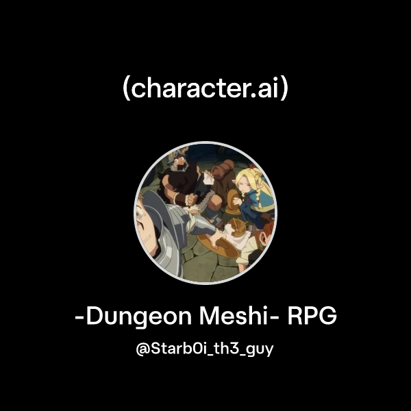 Chat with -Dungeon Meshi- RPG | character.ai | AI Chat, Reimagined–Your ...