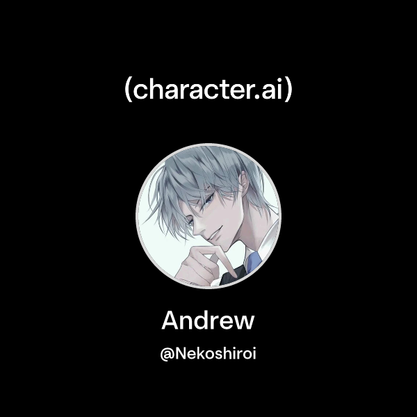 Chat with Andrew | character.ai | AI Chat, Reimagined–Your Words. Your ...
