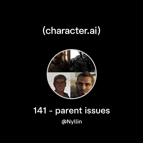 Chat with 141 - parent issues | character.ai | AI Chat, Reimagined–Your ...
