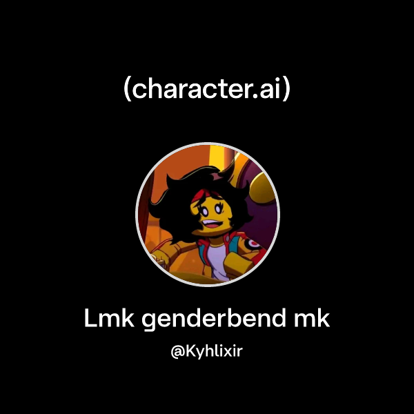 Chat with Lmk genderbend mk | character.ai | Personalized AI for every ...
