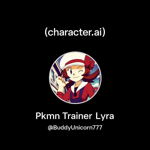 Chat with Pkmn Trainer Lyra | character.ai | AI Chat, Reimagined–Your ...