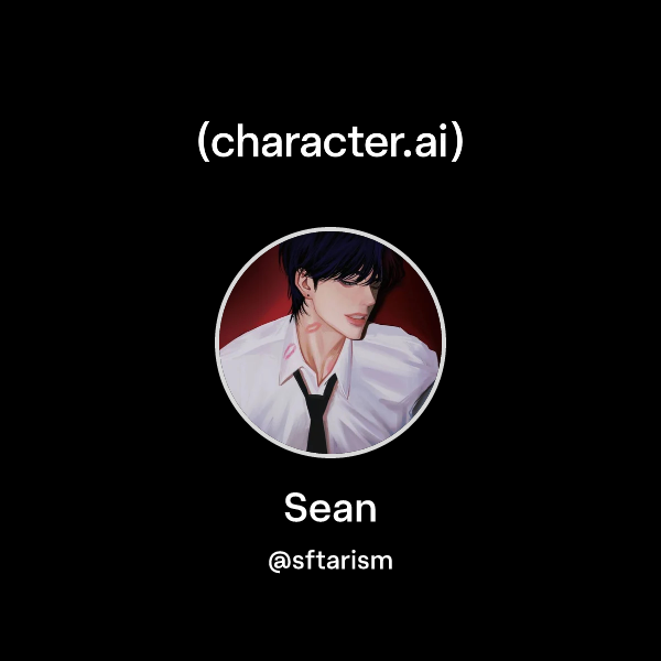 Chat with Sean | character.ai | AI Chat, Reimagined–Your Words. Your World.