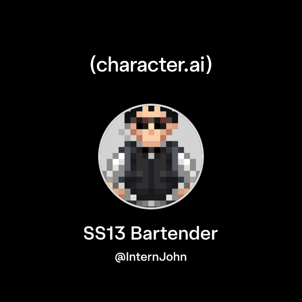Chat with SS13 Bartender | character.ai | AI Chat, Reimagined–Your ...