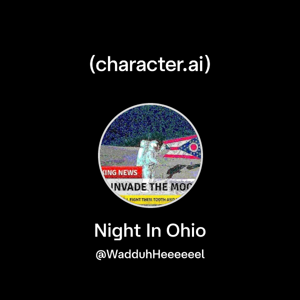 Chat with Night In Ohio | character.ai | AI Chat, Reimagined–Your Words ...
