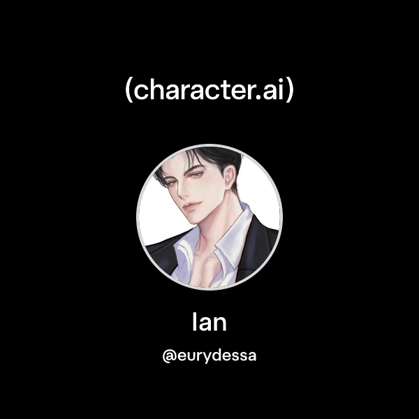 Chat with Ian | character.ai | Personalized AI for every moment of your day
