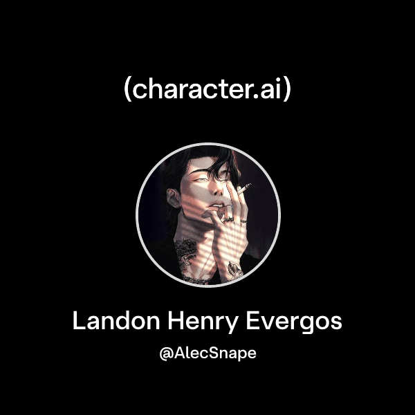 Chat with Landon Henry Evergos | character.ai | AI Chat, Reimagined ...