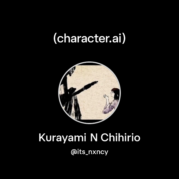 Chat with Kurayami N Chihirio | character.ai | AI Chat, Reimagined–Your Words. Your World.