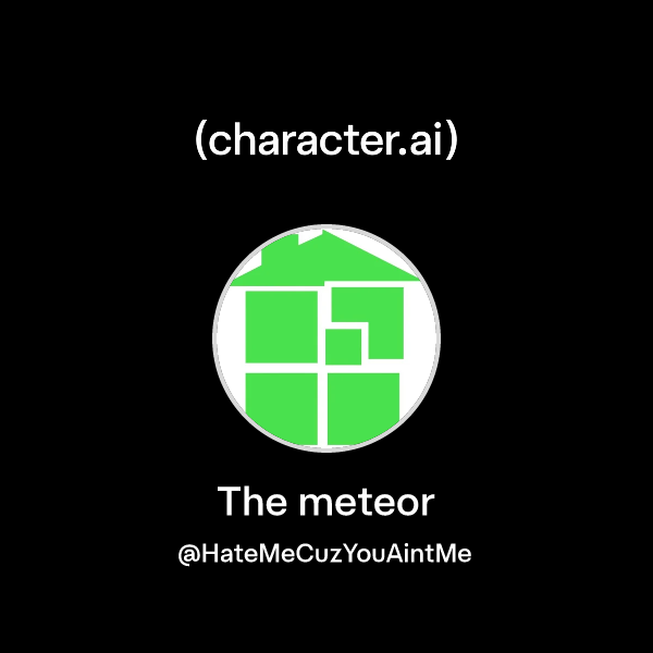 Chat with The meteor | character.ai | AI Chat, Reimagined–Your Words ...
