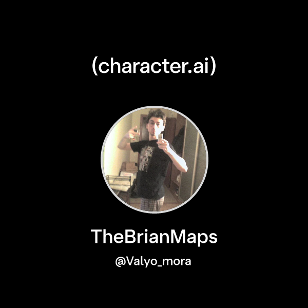 Chat with TheBrianMaps | character.ai | Personalized AI for every moment of your day