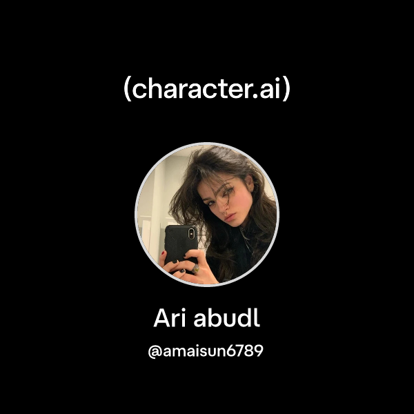 Chat with Ari abudl | character.ai | Personalized AI for every moment of your day
