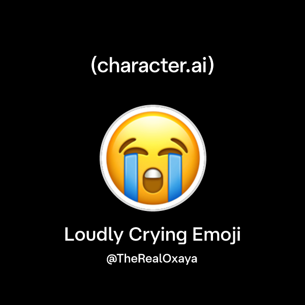 Chat with Loudly Crying Emoji | character.ai | Personalized AI for ...