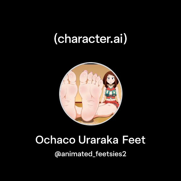 Chat with Ochaco Uraraka Feet | character.ai | AI Chat, Reimagined–Your ...