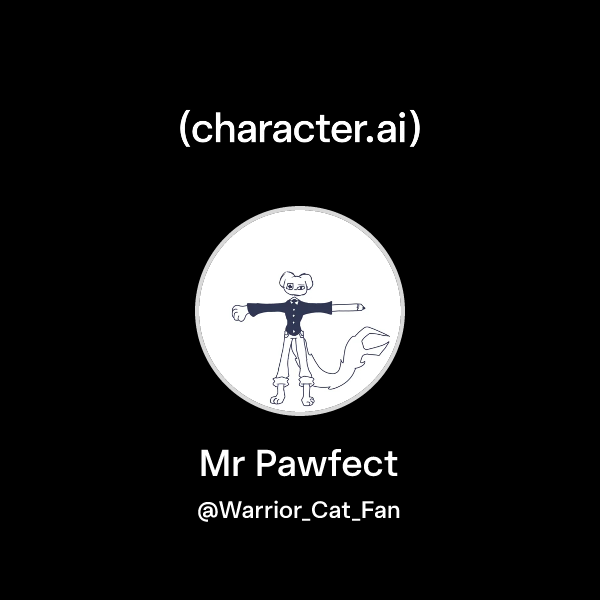 Chat with Mr Pawfect | character.ai | Personalized AI for every moment ...