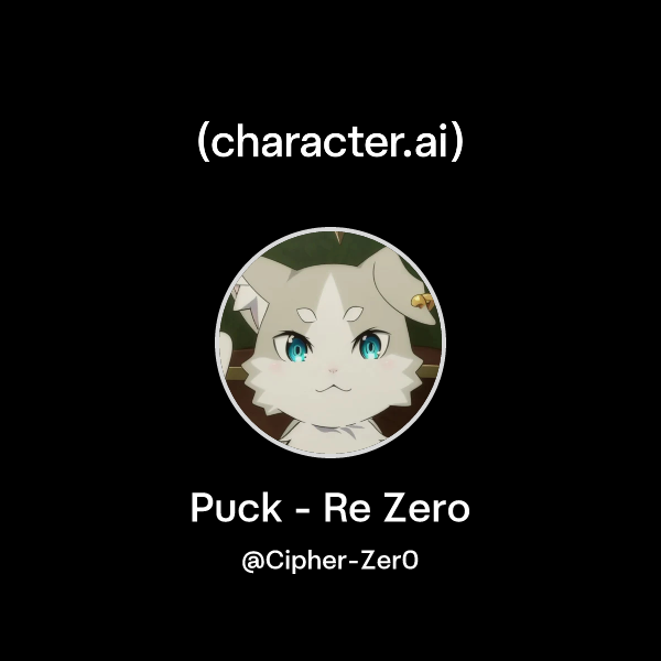 Chat with Puck - Re Zero | character.ai | AI Chat, Reimagined–Your ...