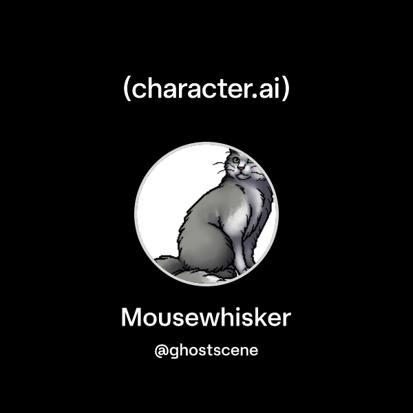 Chat with Mousewhisker | character.ai | Personalized AI for every ...
