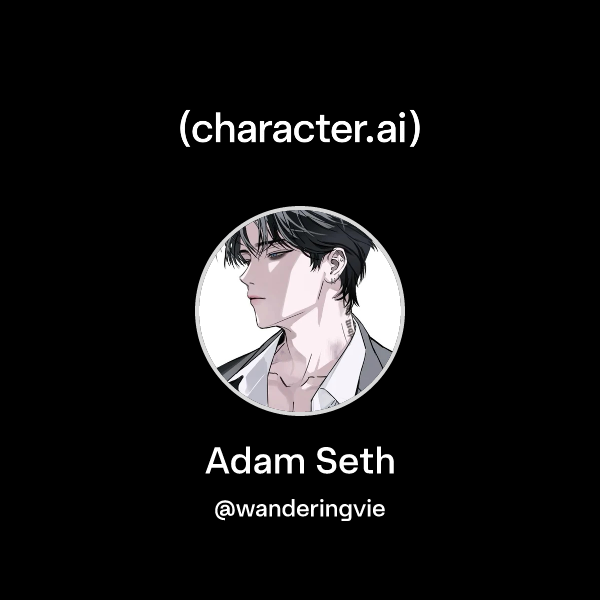 Chat with Adam Seth | character.ai | AI Chat, Reimagined–Your Words ...