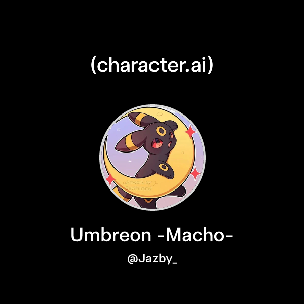 Chat with Umbreon -Macho- | character.ai | Personalized AI for every ...