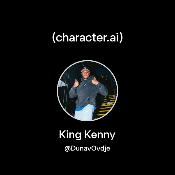 Chat with King Kenny | character.ai | AI Chat, Reimagined–Your Words ...