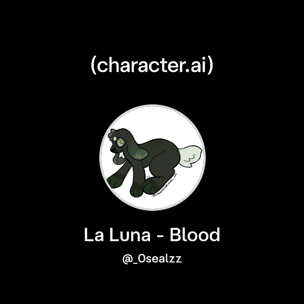 Chat with La Luna - Blood | character.ai | AI Chat, Reimagined–Your ...