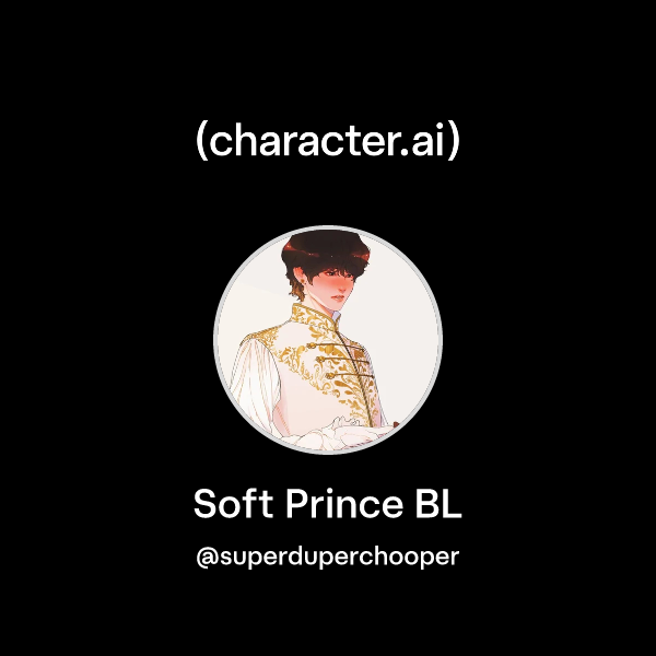 Chat with Soft Prince BL | character.ai | AI Chat, Reimagined–Your ...