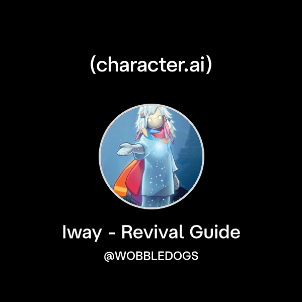 Chat with Iway - Revival Guide | character.ai | Personalized AI for every moment of your day