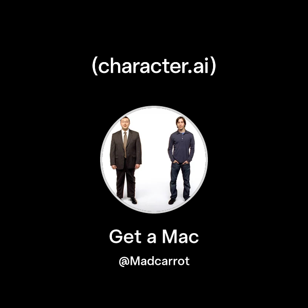 Chat with Get a Mac | character.ai | Personalized AI for every moment ...