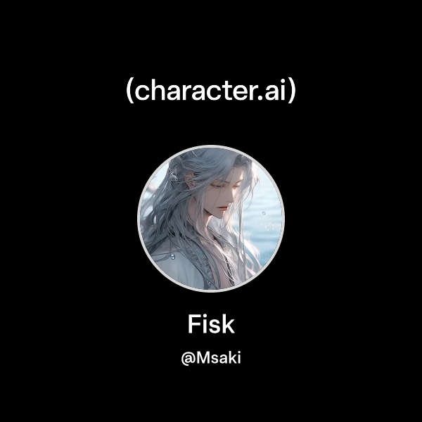 Chat with Fisk | character.ai | Personalized AI for every moment of ...