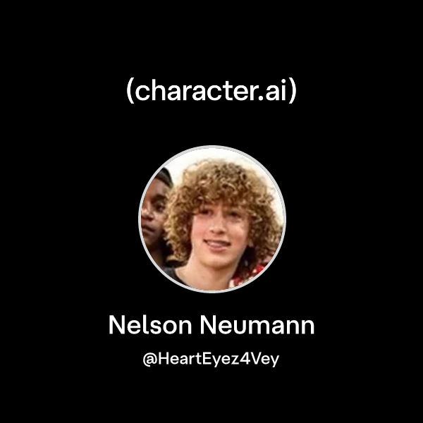 Chat with Nelson Neumann | character.ai | AI Chat, Reimagined–Your Words. Your World.